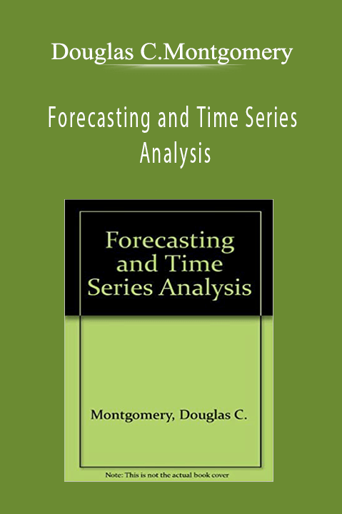 Douglas C Montgomery Forecasting And Time Series Analysis