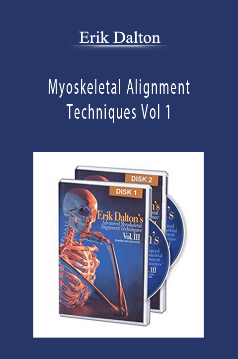 Erik Dalton - Myoskeletal Alignment Techniques Vol 1 Erik Dalton - Myoskeletal Alignment Techniques Vol 1