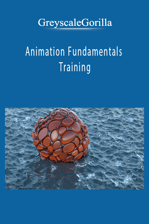 Greyscalegorilla - Animation Fundamentals Training Greyscalegorilla - Animation Fundamentals Training