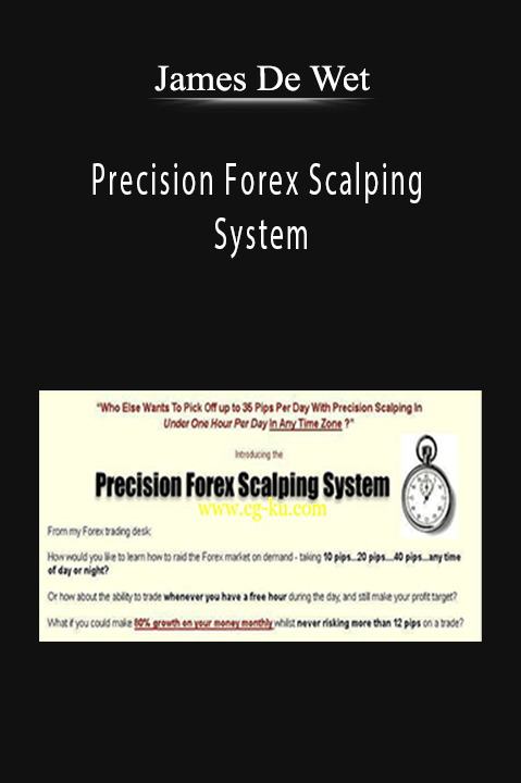 James De Wet - Precision Forex Scalping System James De Wet - Precision Forex Scalping System