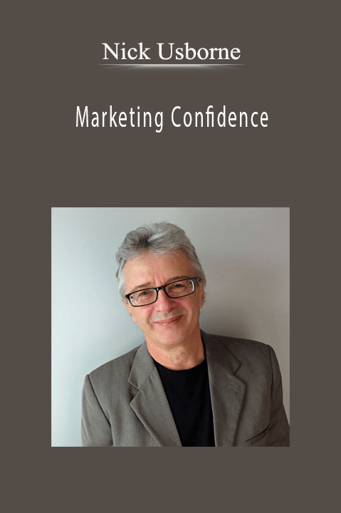 Marketing Confidence - Nick Usborne Marketing Confidence - Nick Usborne