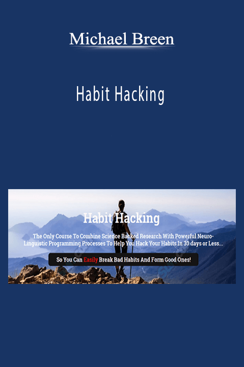 Michael Breen - Habit Hacking Michael Breen - Habit Hacking