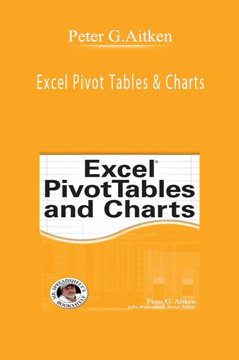 Peter G.Aitken - Excel Pivot Tables & Charts Peter G.Aitken - Excel Pivot Tables & Charts